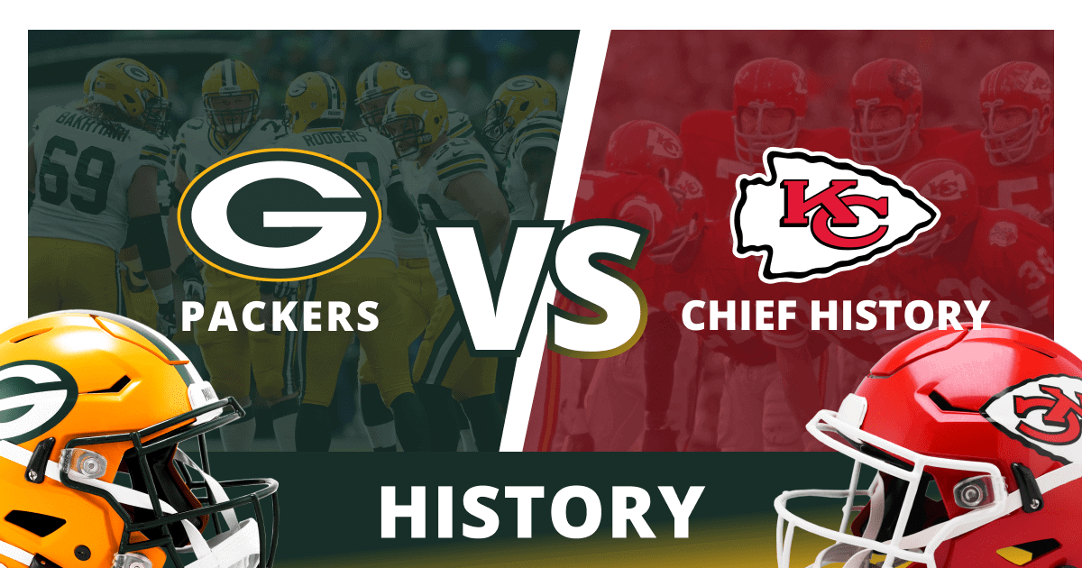 Packers vs Chiefs History & Stats Since 1967